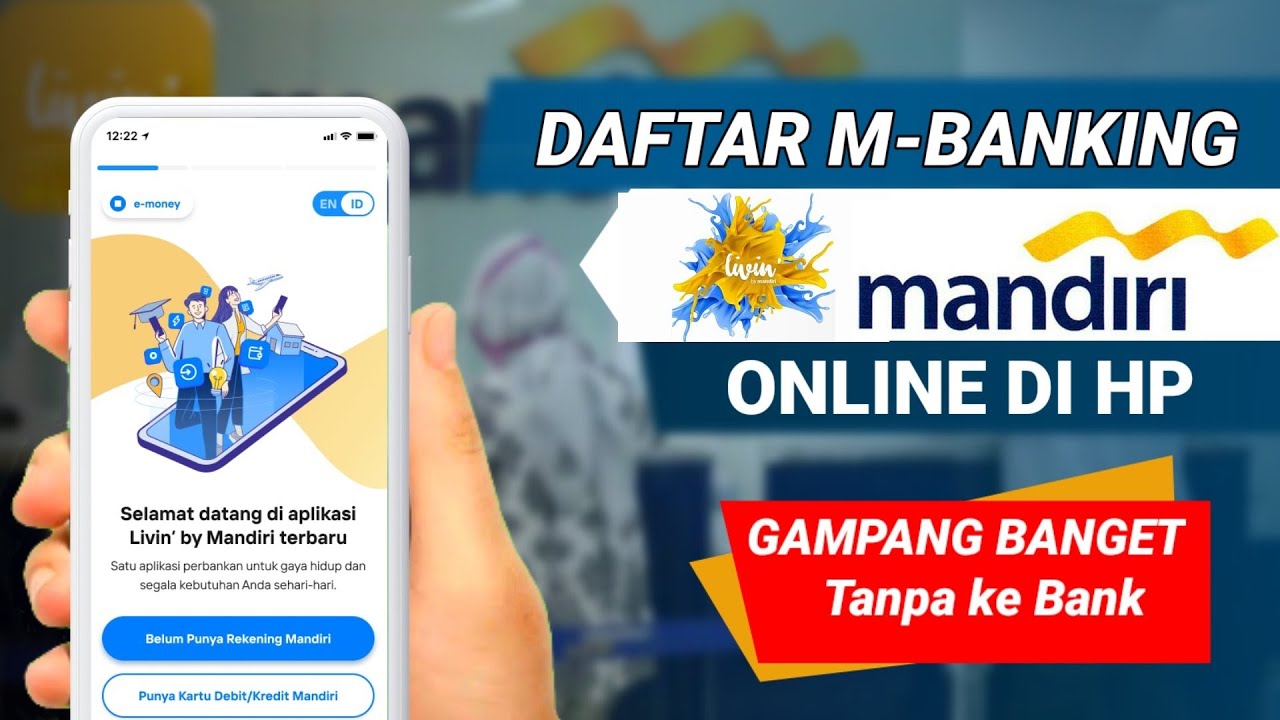 Cara Mendaftar Livin By Mandiri Dengan Mudah 🔥 Daftar Mobile Banking ...