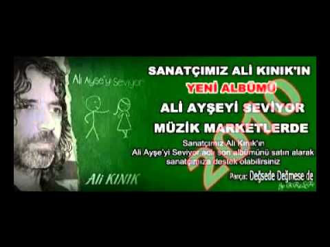 Ali Kınık-Değsede Değmesede