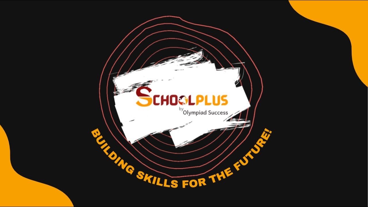 SchoolPlus - Building Skills for the Future | Olympiad Success - YouTube