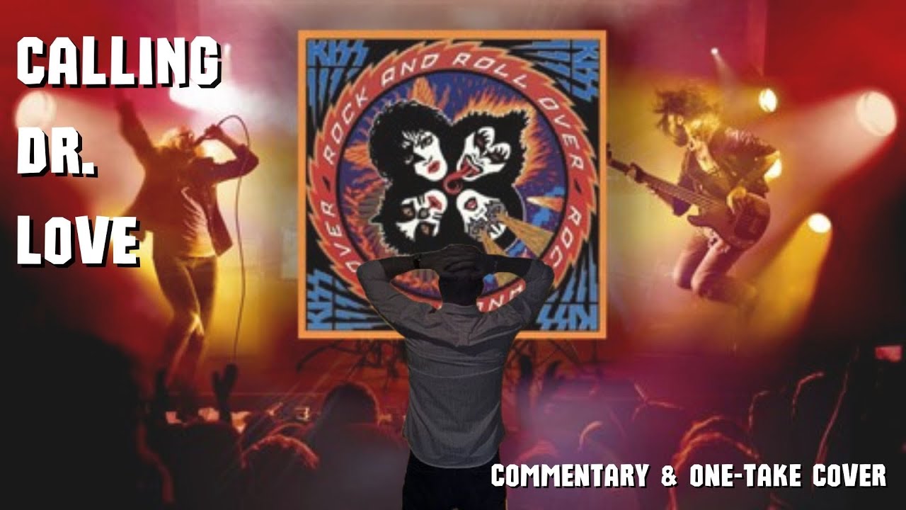 Calling Dr. Love by KISS - Commentary followed by one-take performance ...