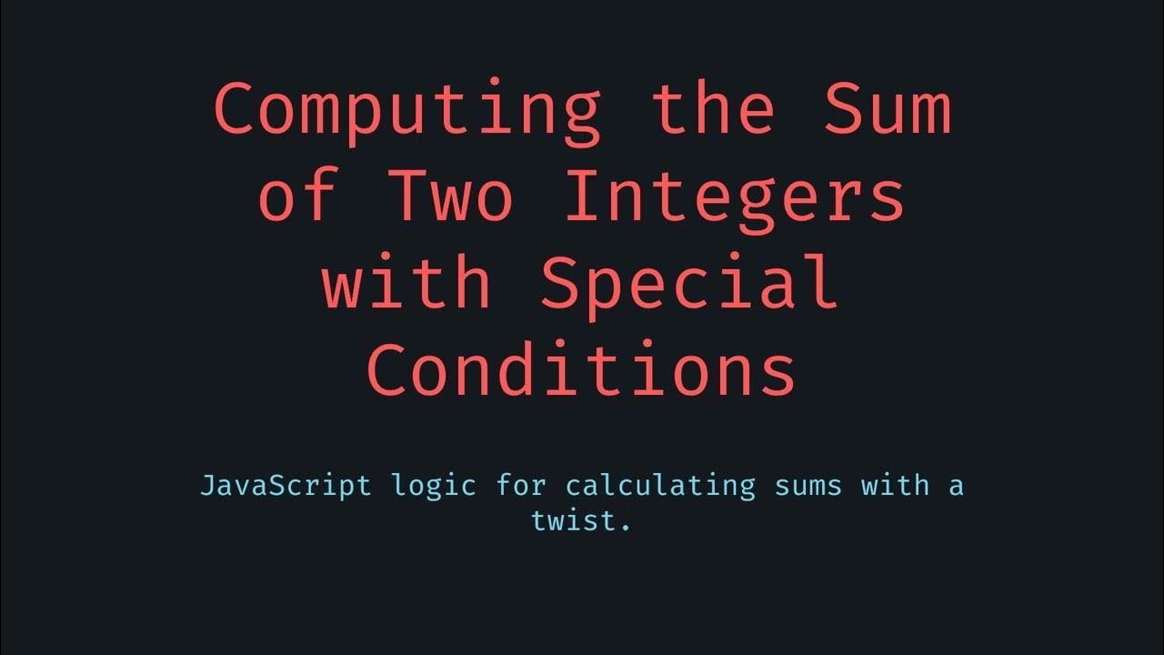 Compute the sum of the two given integers - YouTube