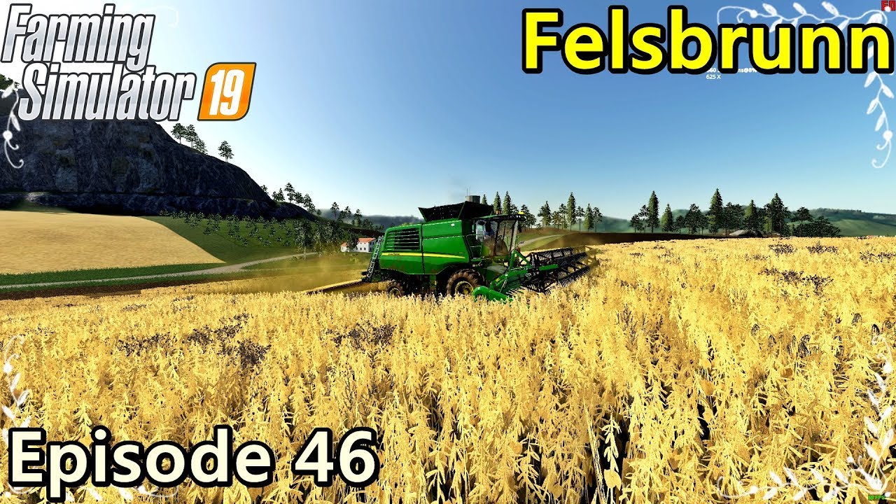 Farming Simuator 19 Timelapse - Felsbrunn Episode 46 HARVEST TIME #fs19 ...
