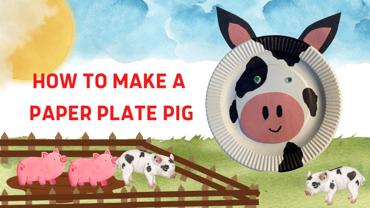 How to Make a Paper Plate Pig | Paper Plate Animal | Educational Videos ...