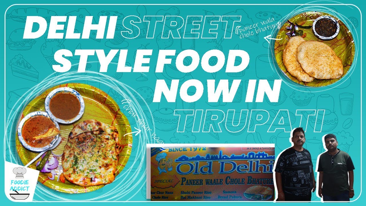 Delhi Street Food In Tirupati | Foodieaddict | Tirupati street food ...