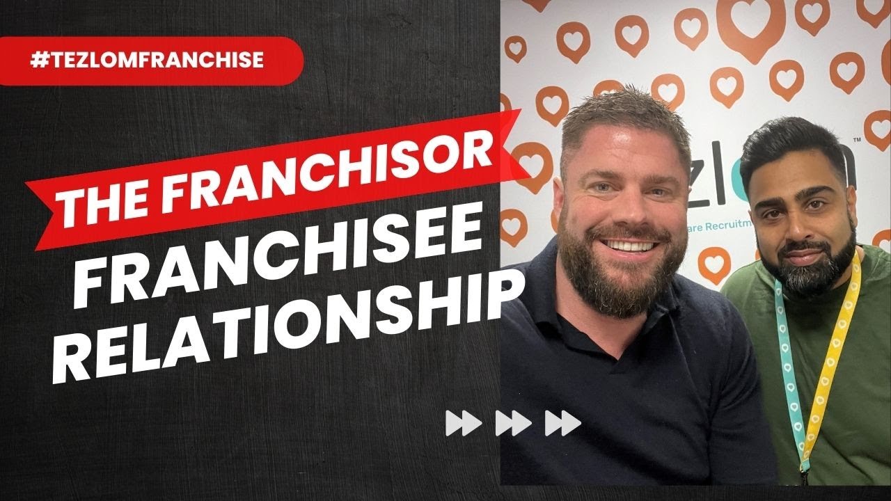 The Franchisor - Franchisee Relationship | Why It's Important? - YouTube