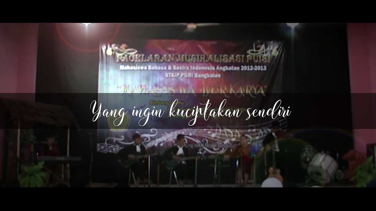 LOMBA MUSIKALISASI PUISI "Menjadi Dunia" (Dahlia KDI saat masih SMA ...