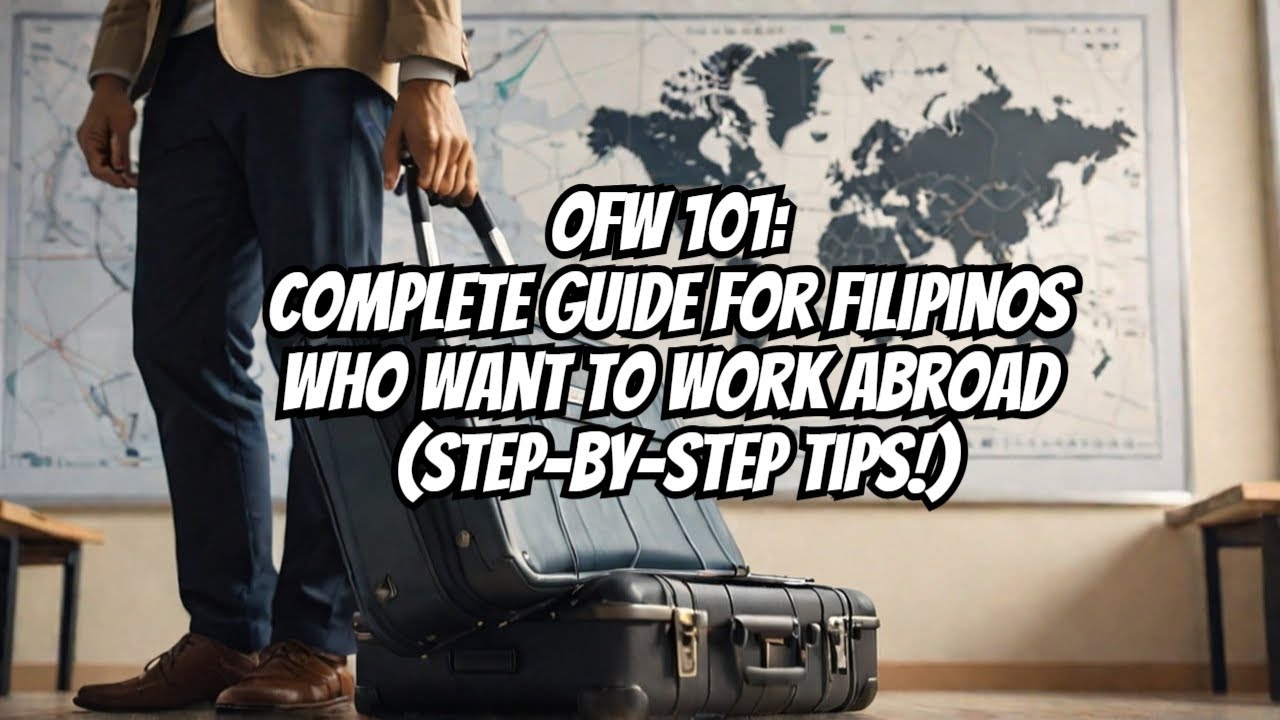 OFW 101: Complete Guide for Filipinos Who Want to Work Abroad (Step-by ...