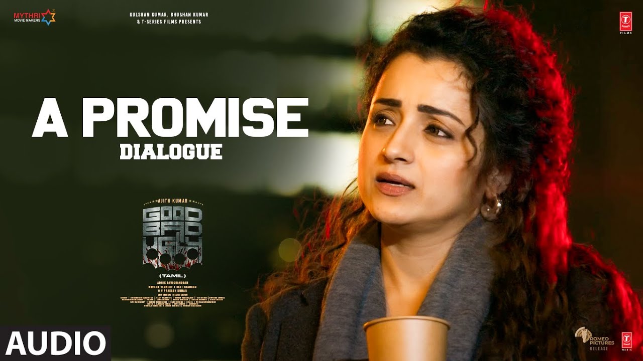 A Promise Dialogue | Good Bad Ugly | Ajith Kumar,Trisha K | GV Prakash ...