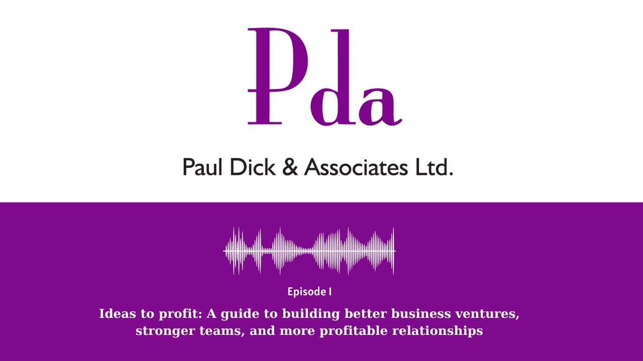 PDA Podcast #1: Ideas to Profits with Ross Blaine and Dr. Paul Dick ...