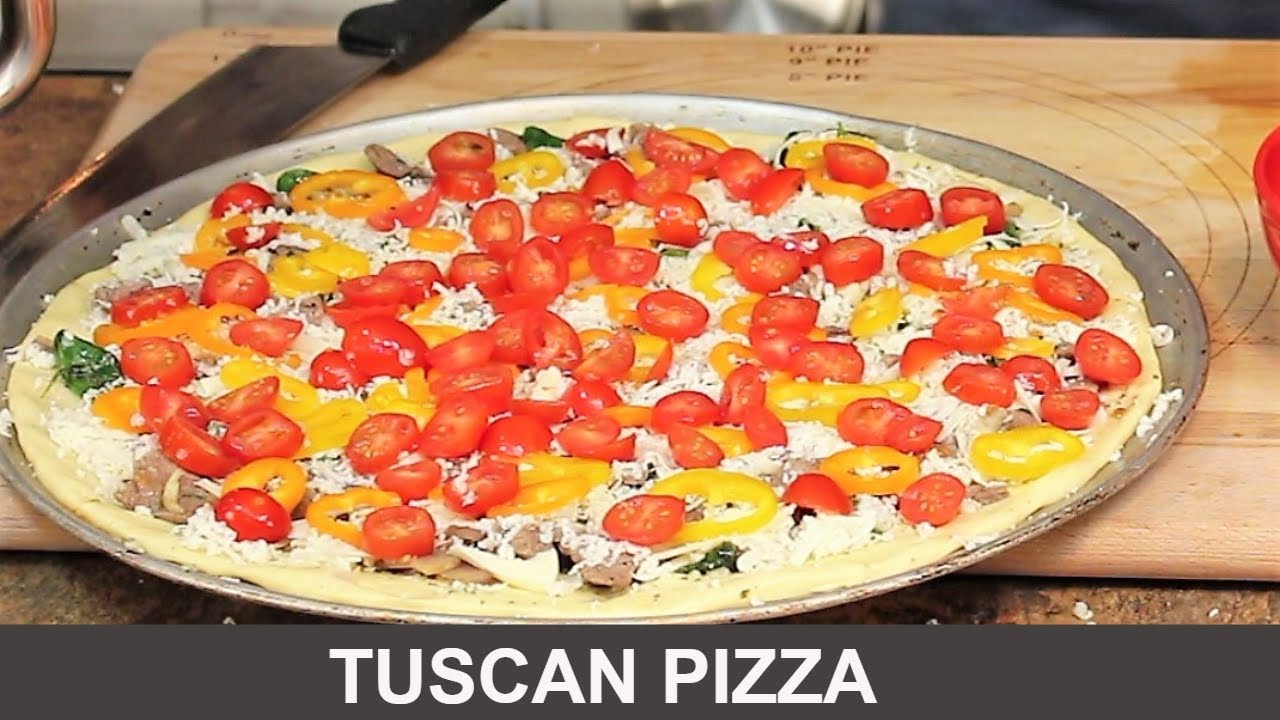 Gourmet Pizza - Tuscan Pizza The Best Homemade Pizza You'll Ever Eat ...