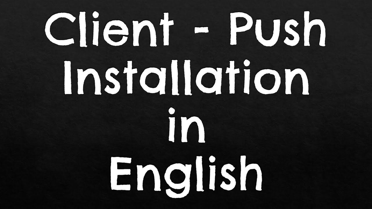 SCCM Client Push Installation in English. - YouTube