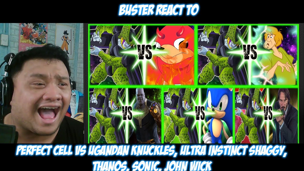 Buster Reacts to | Perfect Cell VS Ugandan Knuckles, Ultra Instinct ...