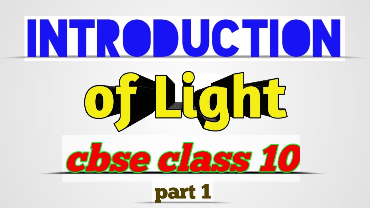 Light chapter 1 class 10 cbse// part 1// Light reflection and ...