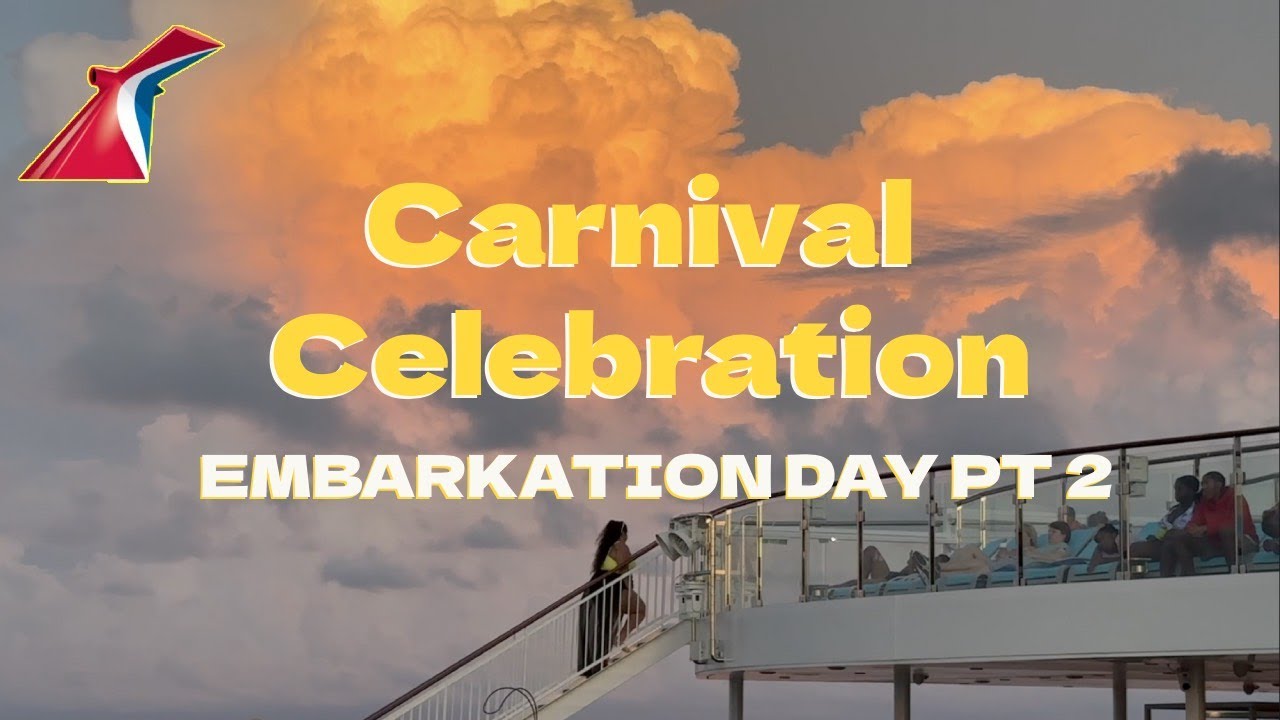 Carnival Celebration Vlog Embarkation Day Pt 2 - YouTube