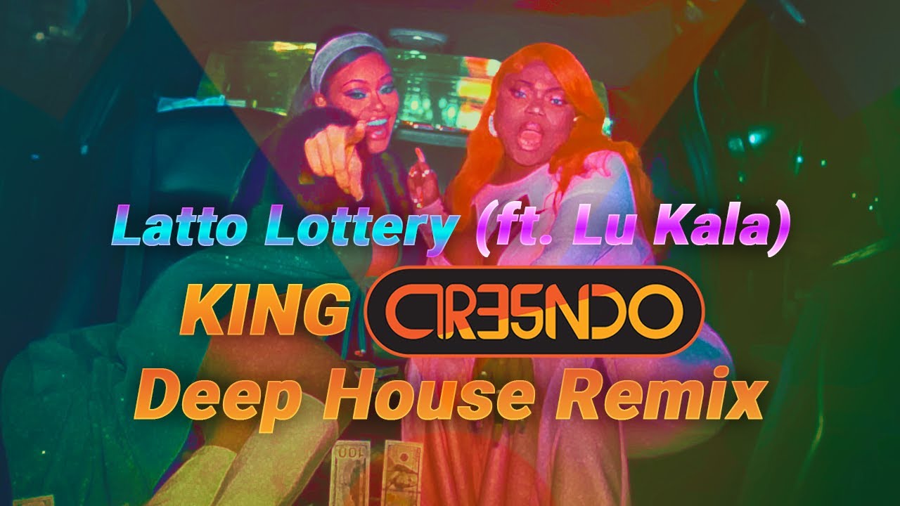 Latto - Lottery (Feat. Lu Kala) (DEEP HOUSE REMIX) - YouTube