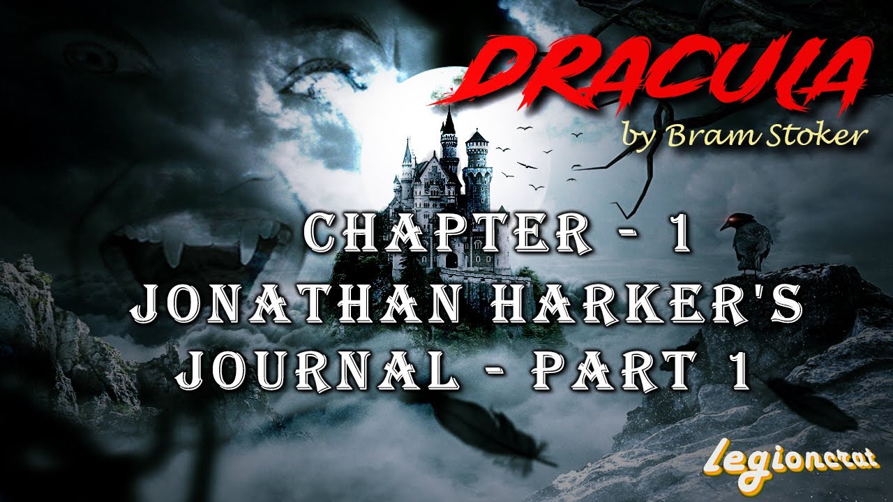 Dracula by Bram Stoker | Chapter 1 (Jonathan Harker's Journal - Part 1 ...