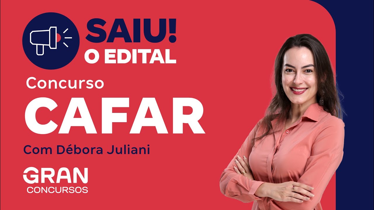 Concurso CAFAR: Saiu o edital! - YouTube