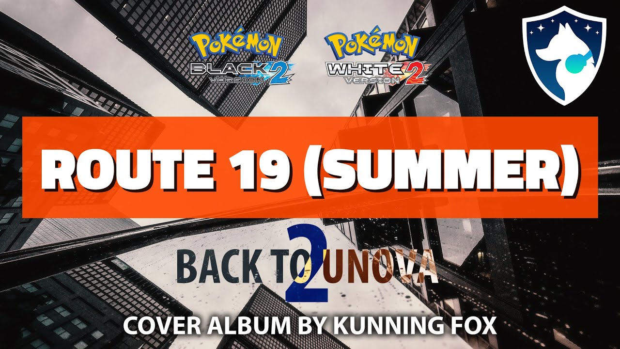 Route 19 (Summer) | Back To Unova 2 | Field Theme From Pokemon Black 2 ...