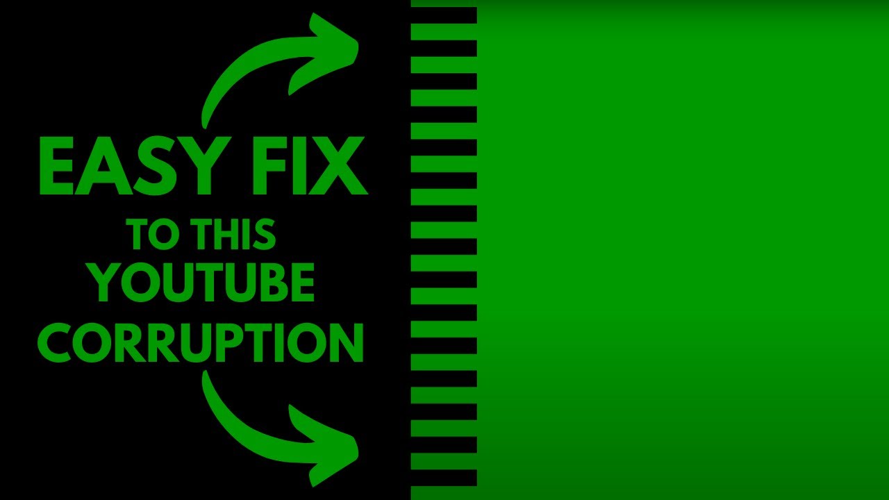 YouTube CORRUPTION | Half Screen Green | EASY FIX! - YouTube