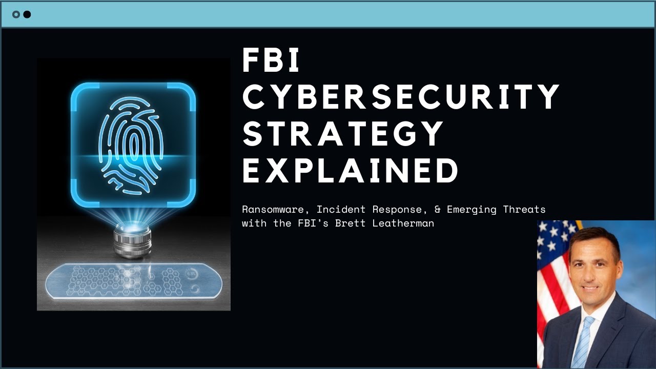 FBI Cybersecurity Strategy: Ransomware, Incident Response, & Emerging ...
