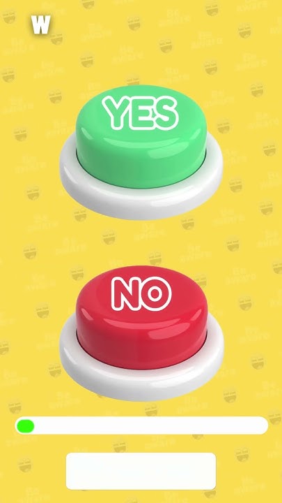 Yes or No Button : Exciting Choices - YouTube