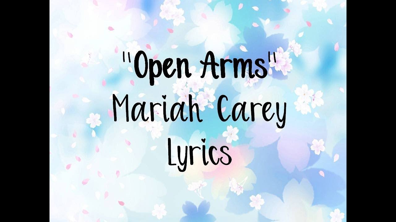 Mariah Carey - Open Arms (Lyrics) - YouTube