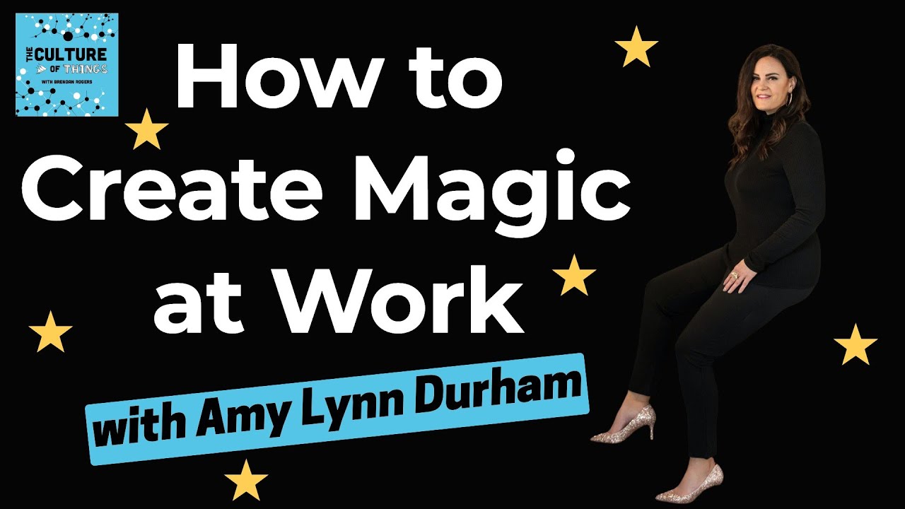 45. How to Create Magic at Work - YouTube