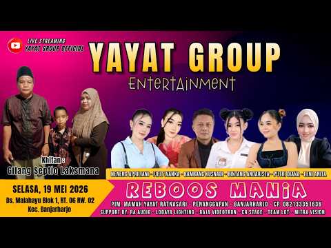 LIVE  YAYAT GROUP || MALAHAYU - BANJARHARJO - BREBES || SELASA, 19 MEI 2026