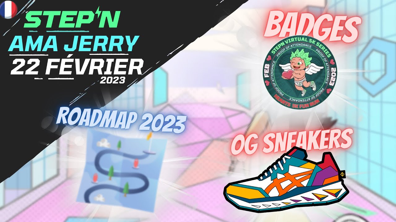 STEPN - BADGES, RECOMPENSES OG HOLDER & ROADMAP 2023 [AMA JERRY] - YouTube