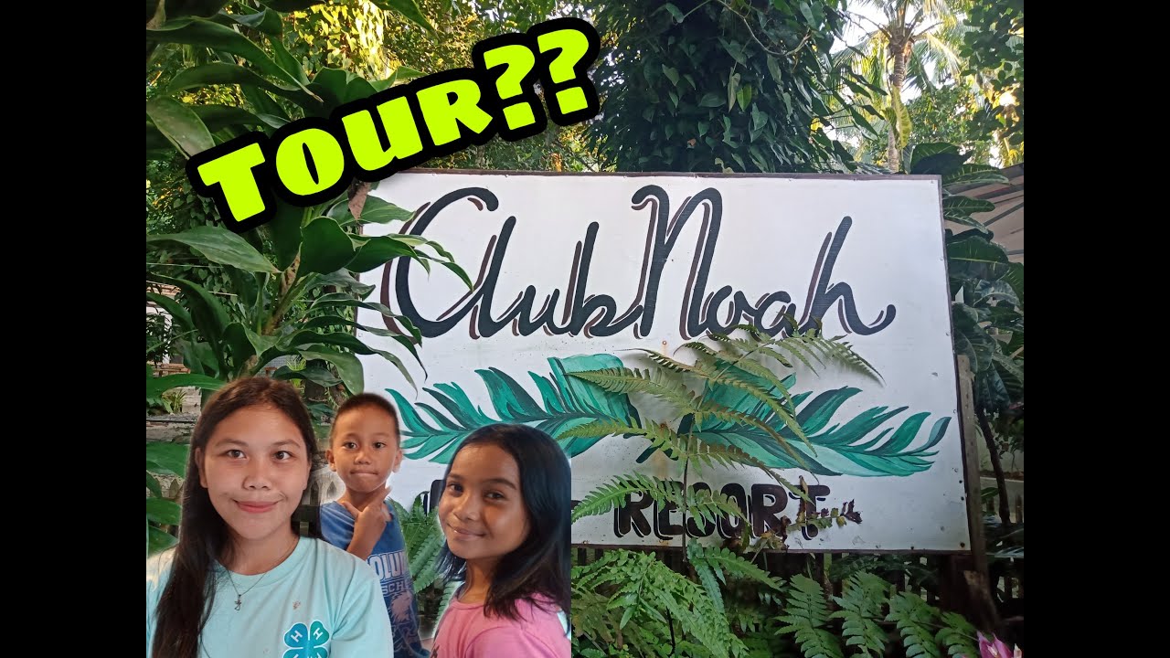 CLUB NOAH ECO RESORT TOUR - YouTube