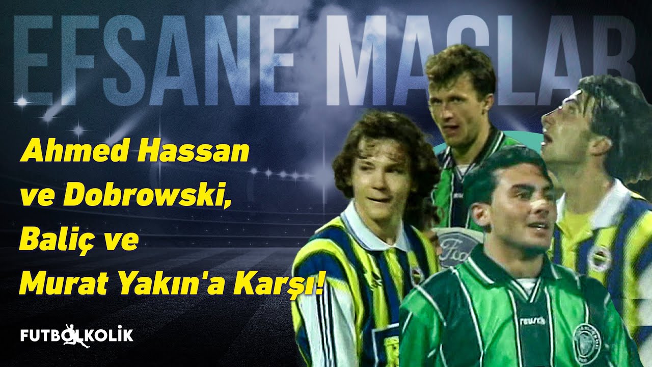 Kocaelispor - Fenerbahçe 1998-99 Sezonu | Ahmed Hassan ve Dobrowski ...