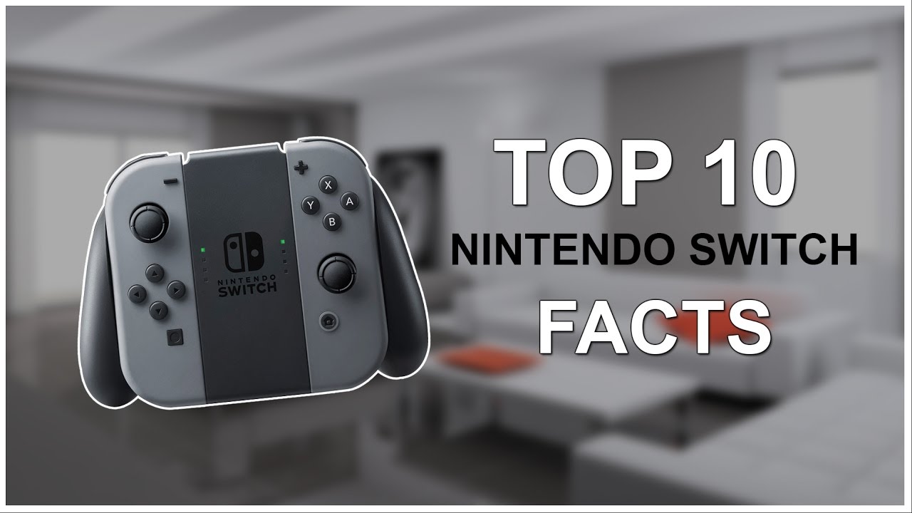 TOP 10 NINTENDO SWITCH FACTS!!! - YouTube