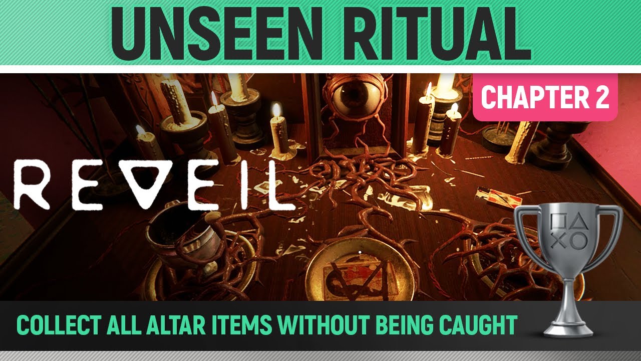 REVEIL - Unseen Ritual 🏆 Trophy / Achievement Guide (Chapter 2) - YouTube