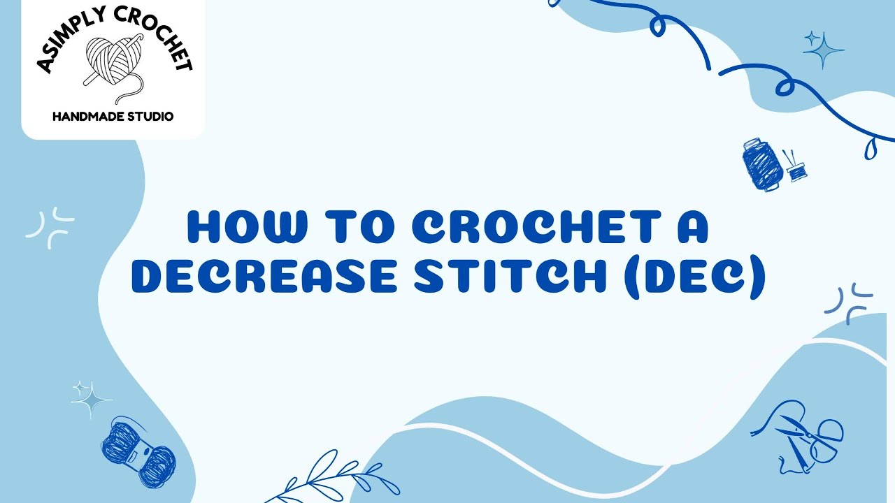 Crochet 101: How to Crochet a Decrease Stitch (dec) | Step-by-Step Tutorial for Beginners - YouTube