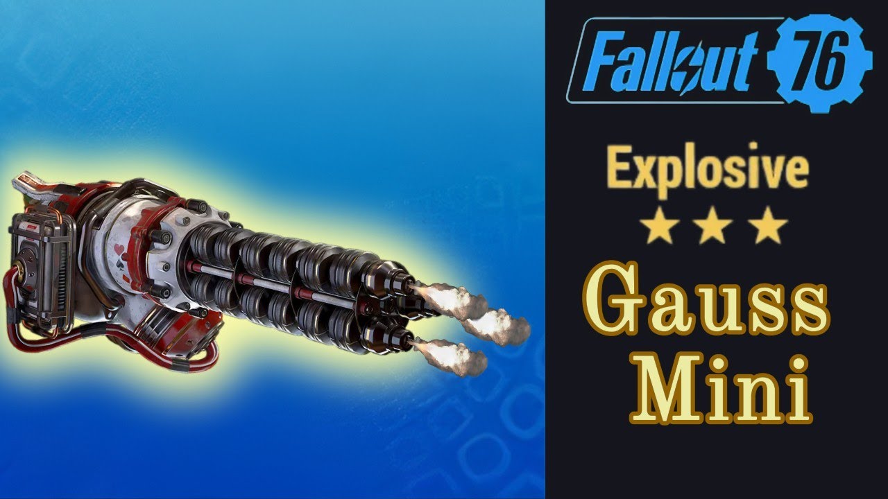 The Best Explosive Gauss Mini In Fallout 76.... - YouTube