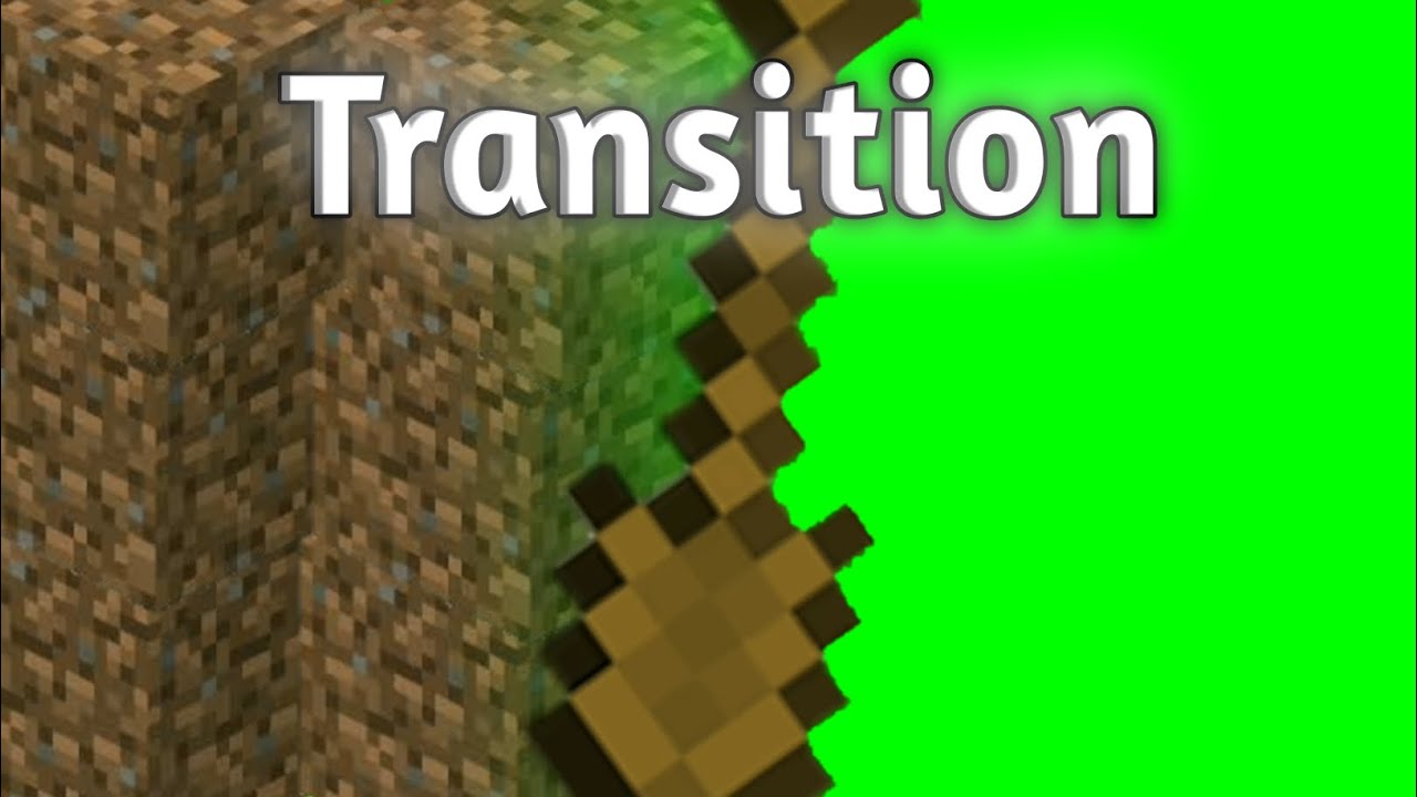 Minecraft *Dirt and WOODEN Shovel* TRANSITION GREEN SCREEN - YouTube