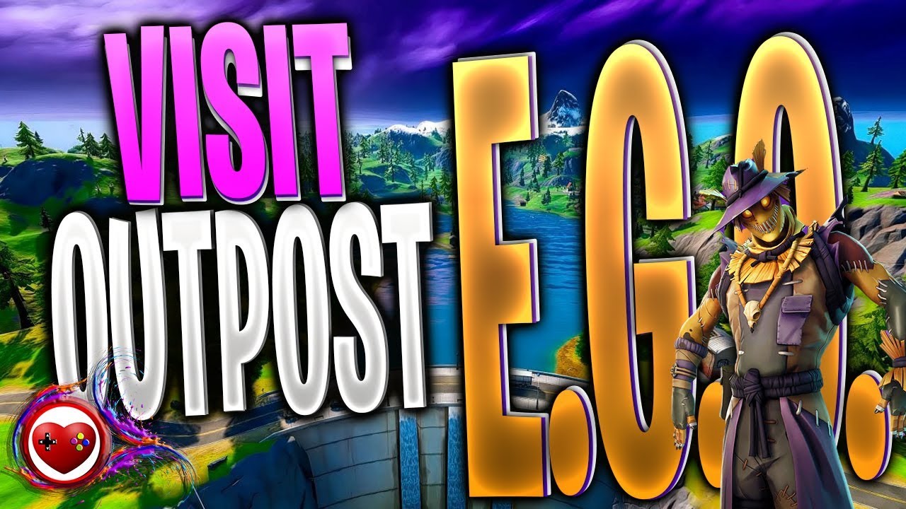 Visit Different EGO Outposts All Locations Guide - Fortnite Lowdown ...