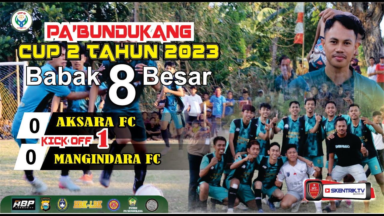 PA'BUNDUKANG CUP II TAHUN 2023, MANGINDARA FC VS AKSARA FC, Babak 8 ...