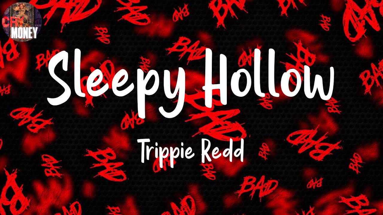 Trippie Redd, "Sleepy Hollow" (Lyrics) - YouTube