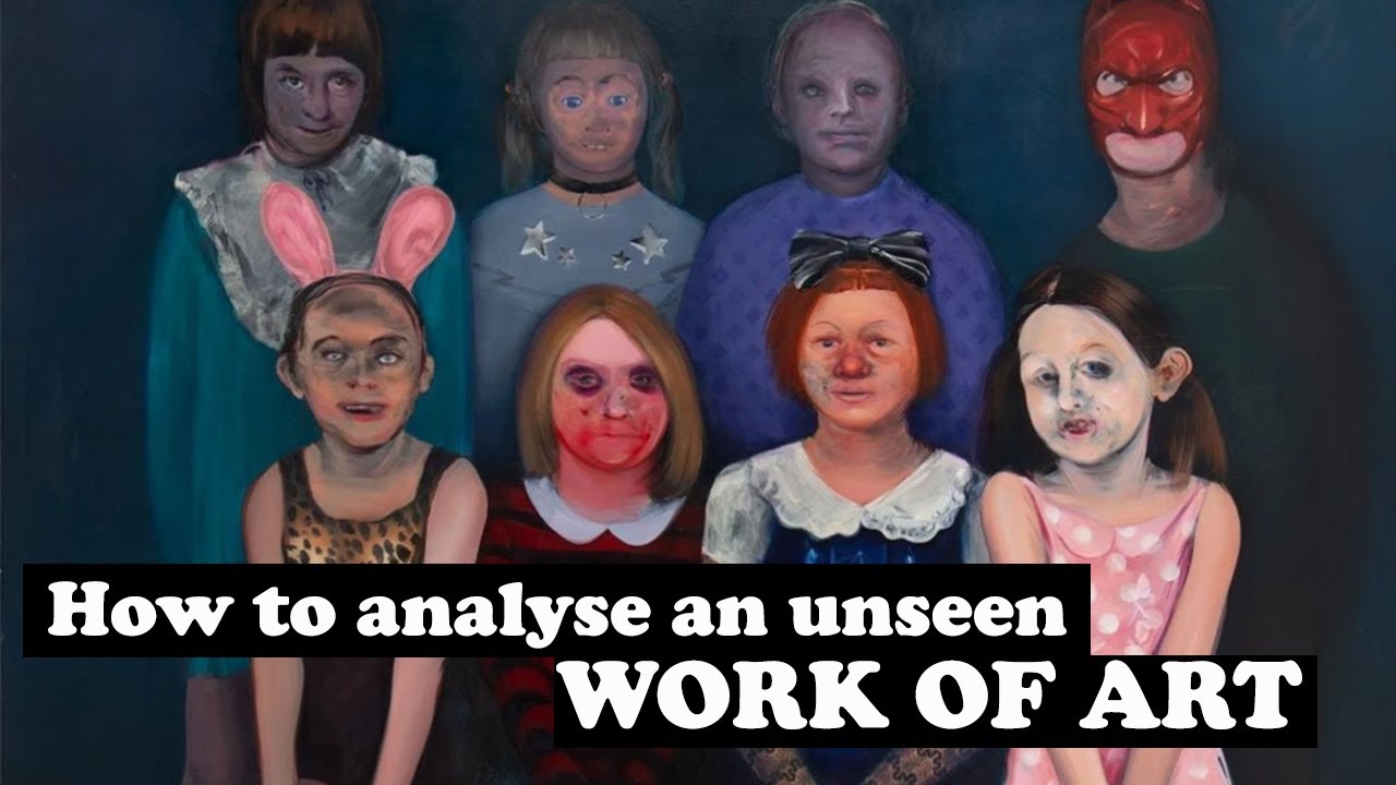How to Analyse an unseen WORK OF ART Walkthrough - YouTube