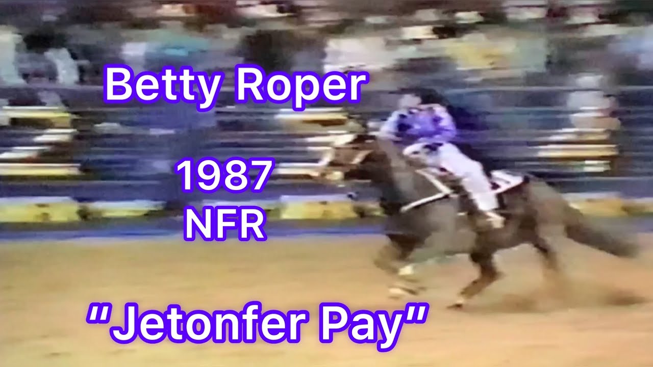 Betty Roper & "Jetonfer Pay" 1987 NFR Barrel Racing - YouTube