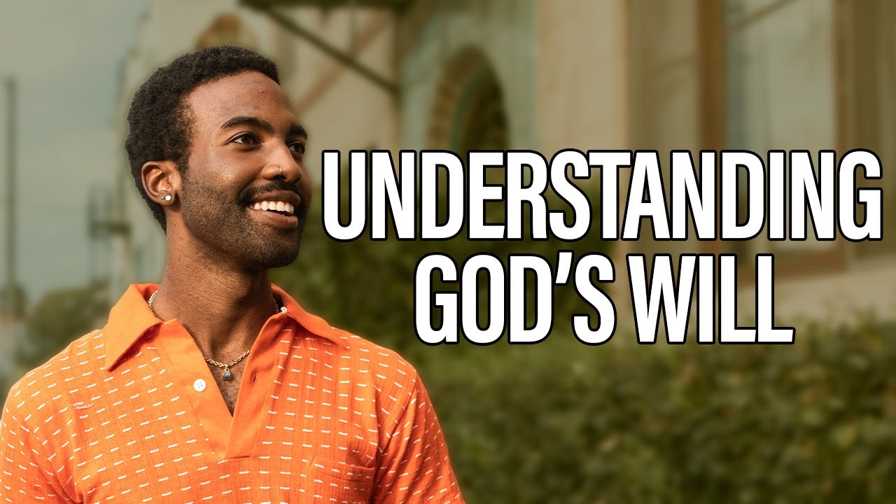 UNDERSTANDING GOD’S WILL | Knowing What God Wants You To Do ...