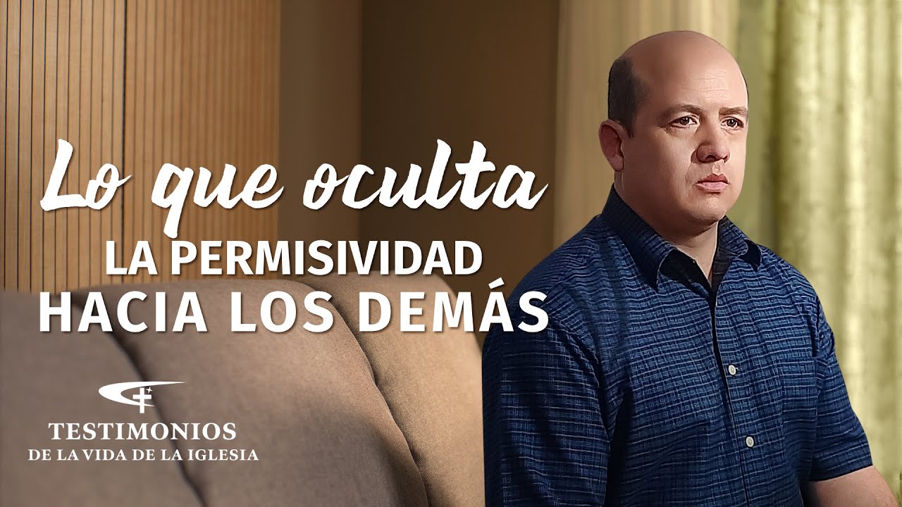 Testimonio cristiano | Lo que oculta la permisividad hacia los demás ...