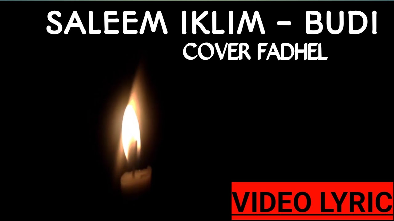 BUDI _ SALEEM _ IKLIM _ COVER _ BY FADHEL - YouTube