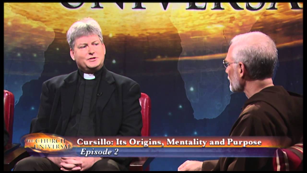 The Church Universal - Cursillo: Its Origins, Mentality and Purpose ...