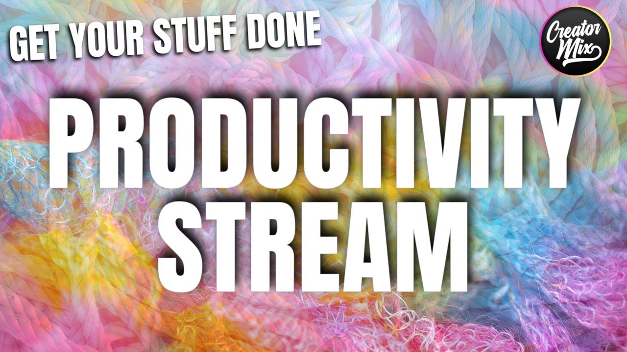 Productivity Stream - GET YOUR STUFF DONE - YouTube