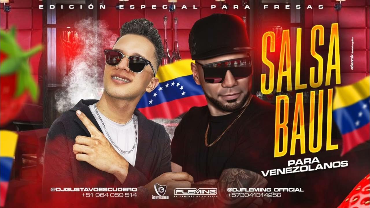 salsa baúl para venezolanos edición especial para las fresas 🍓_Dj Gustavo Escudero X Dj Fleming ...
