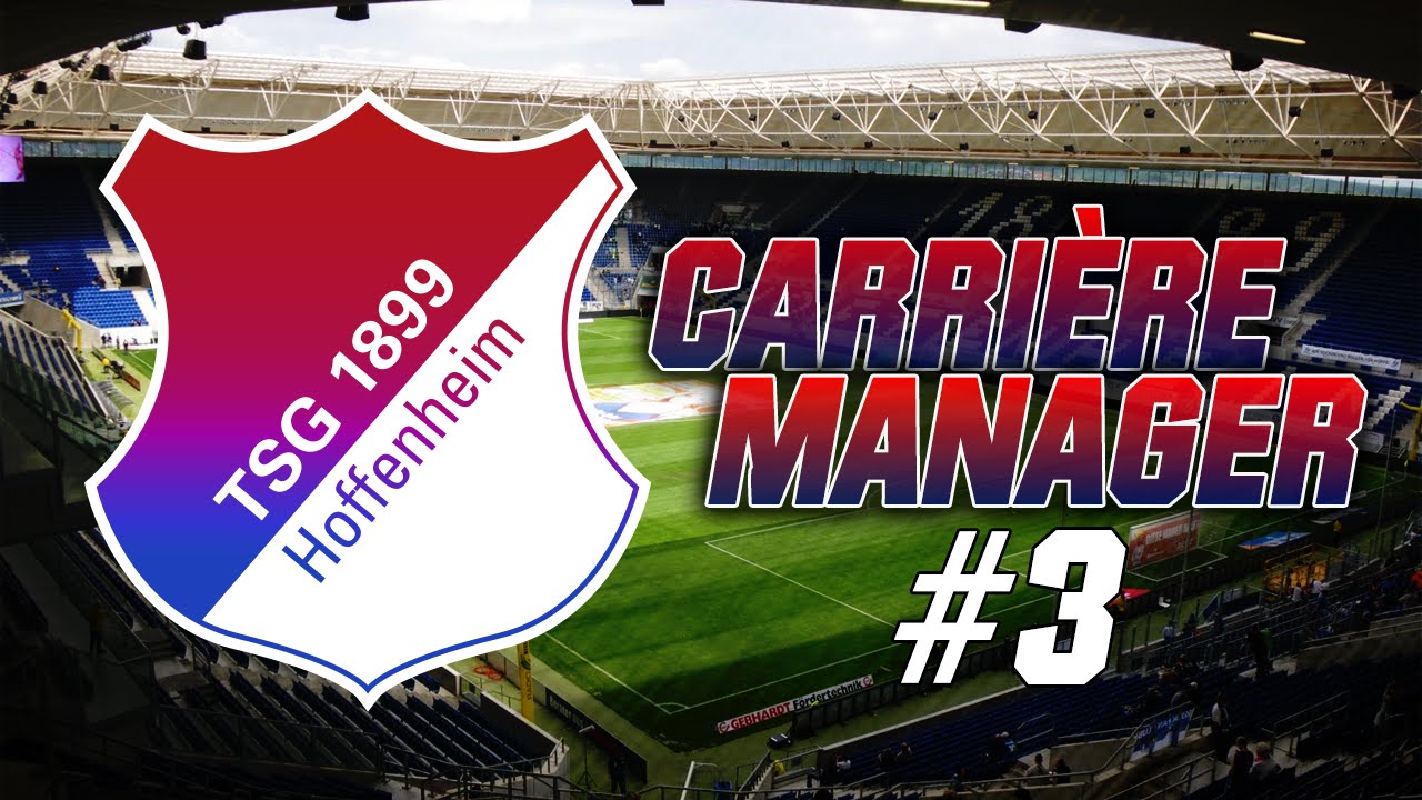 Carrière manager : Hoffenheim #3 Suite championnat #rage - YouTube