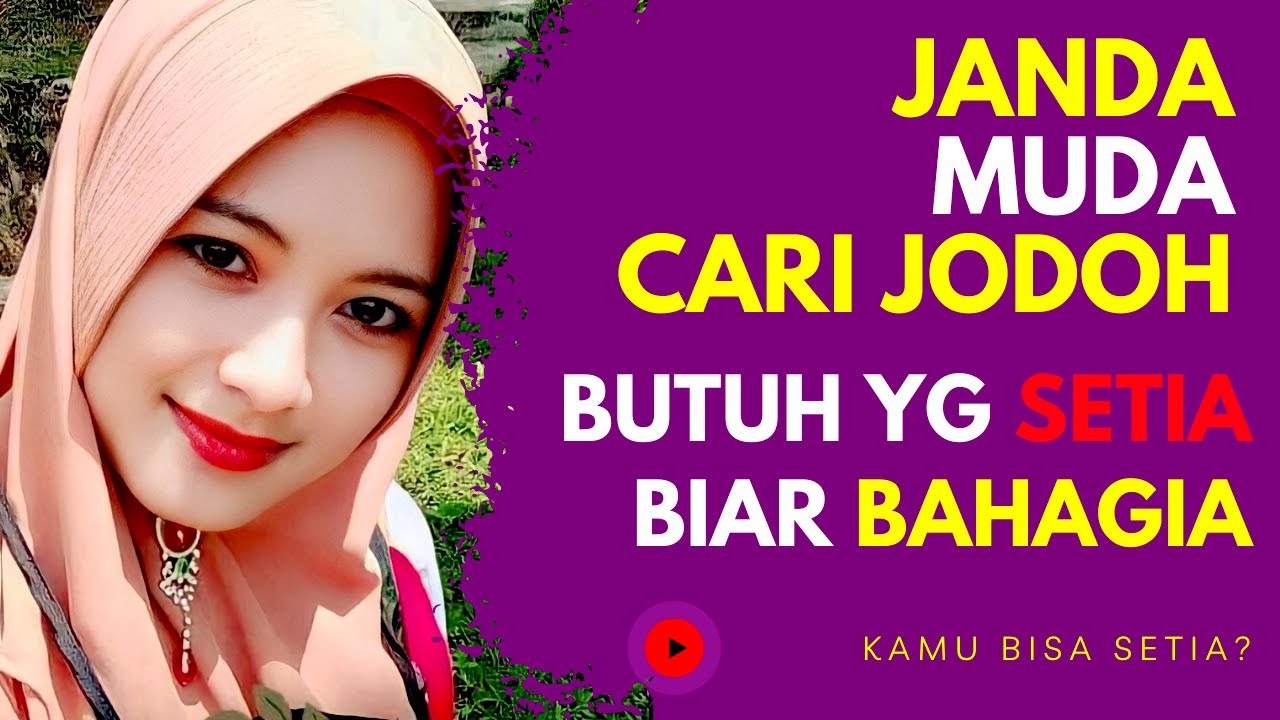 BUTUH YG SETIA BIAR BAHAGIA - Janda Cari Jodoh Sederhana - Janda Serius ...