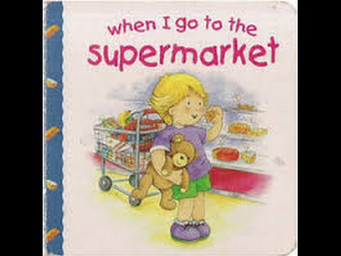 Bed Time Story: When I go to the Supermarket - YouTube
